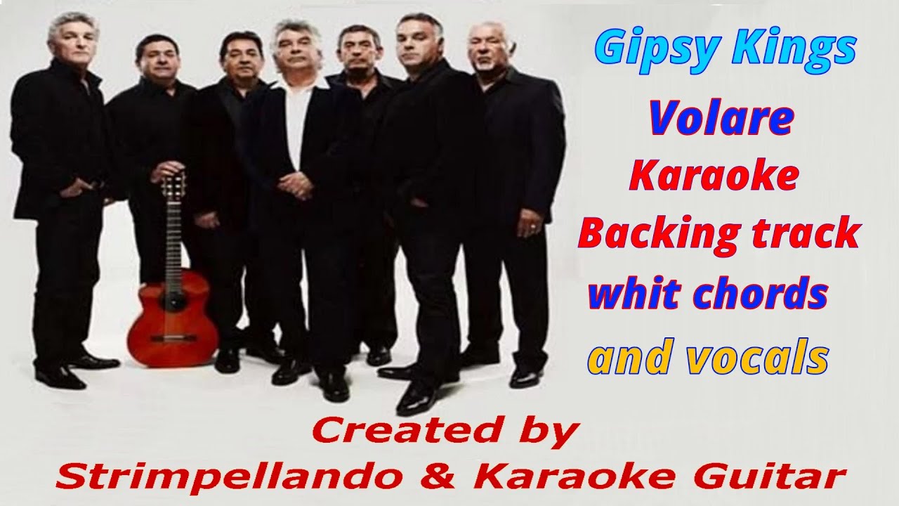 Volare Gipsy Kings Backing Track with chords and vocals (Fair Use ...