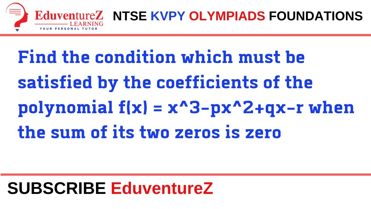 Find The Condition Which Must Be Satisfied By The Coefficients Of The find-the-condition-which-must-be-satisfied-by-the-coefficients-of-the