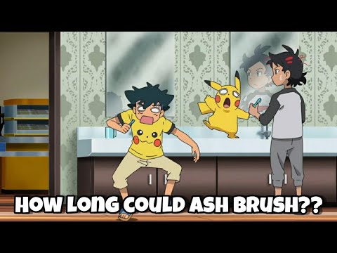 How long could Ash brush his teeth?? | Pokemon Journeys - Pokemon Sword ...