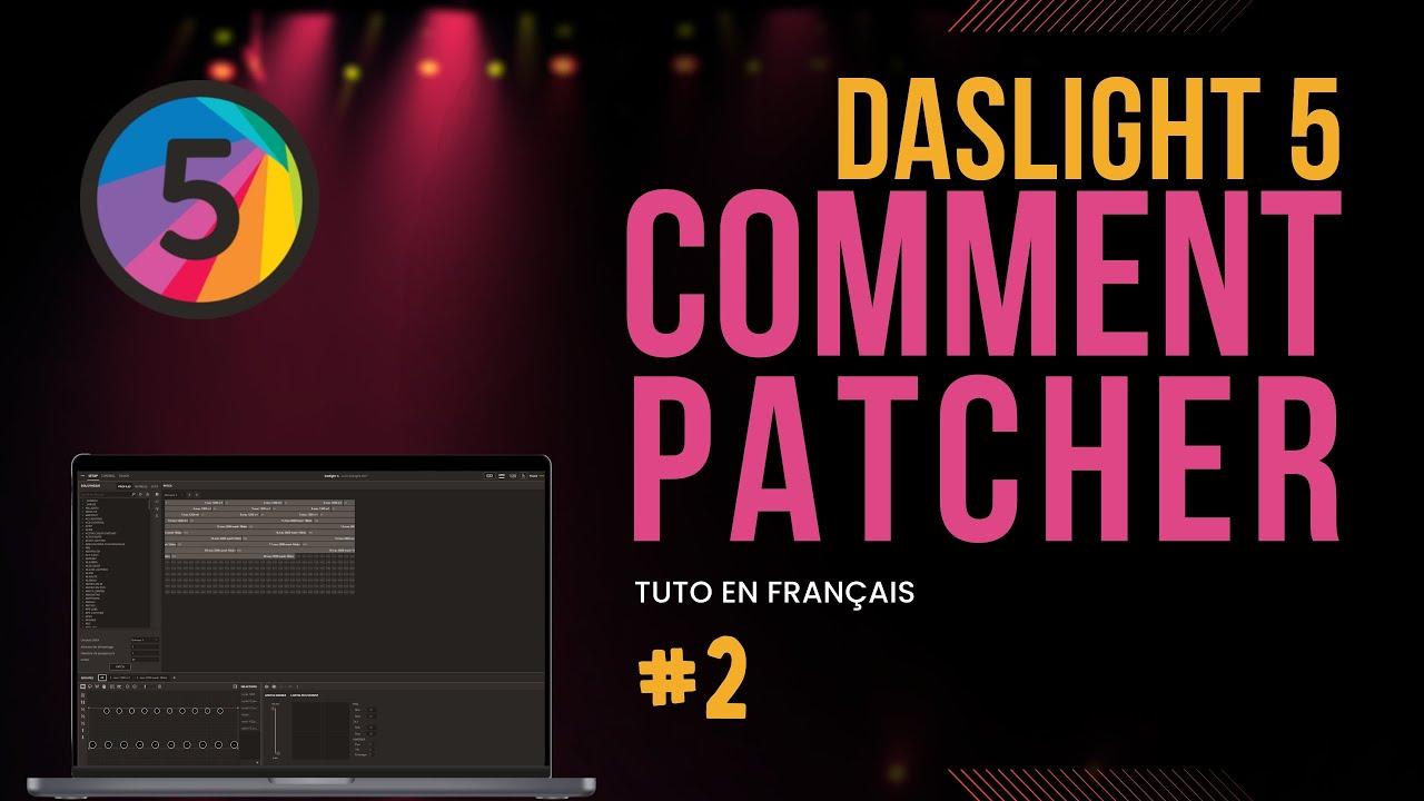 Comment Patcher dans Daslight 5 ? | Tutoriel en Français - YouTube