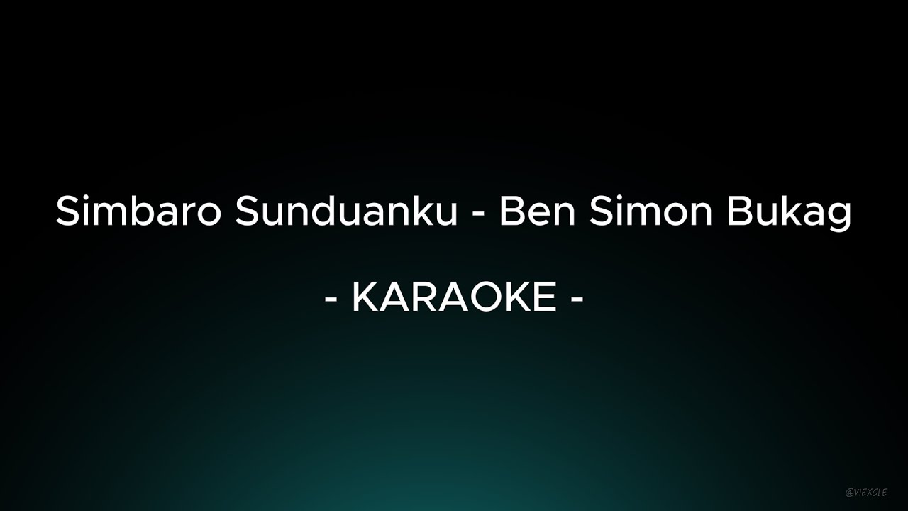 Simbaro Sunduanku - Ben Simon Bukag Karaoke - YouTube