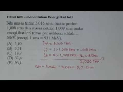 Tutorial Fisika Inti (1) menentukan energi ikat - Fisika SMA