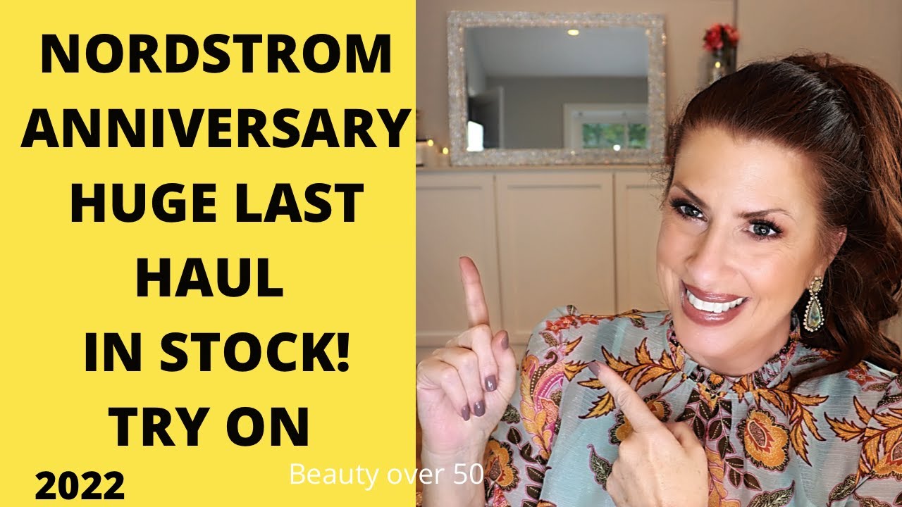 Nordstrom Anniversary Haul 2022 In Stock Fashion Over 50 Youtube