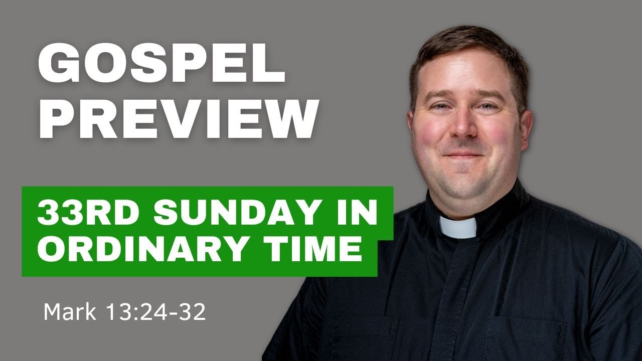 Gospel Preview - The 33rd Sunday in Ordinary Time - YouTube