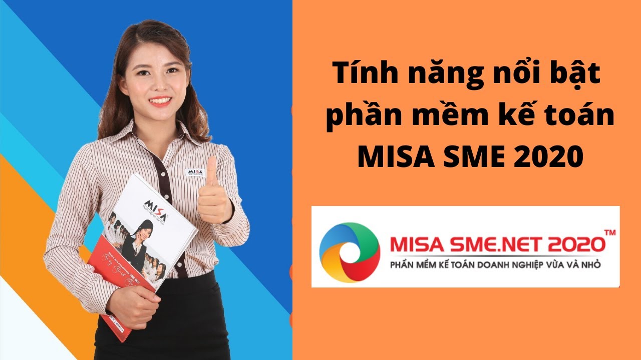 Tính năng nổi bật của phần mềm kế toán MISA SME 2020 . - YouTube