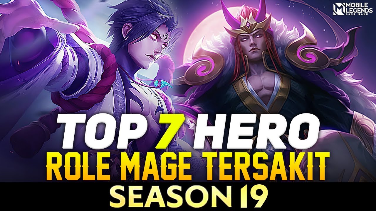 7 HERO MAGE TERSAKIT SEASON 19 | MLBB Indonesia - YouTube