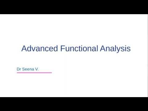 Advanced Functional Analysis-Session 37 - YouTube