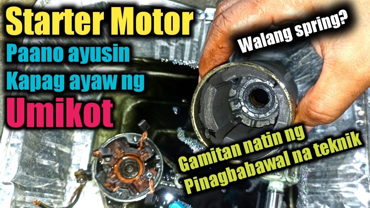 Paano ayusin ang STARTER MOTOR na ayaw umikot,Basic lang ayusin to ...