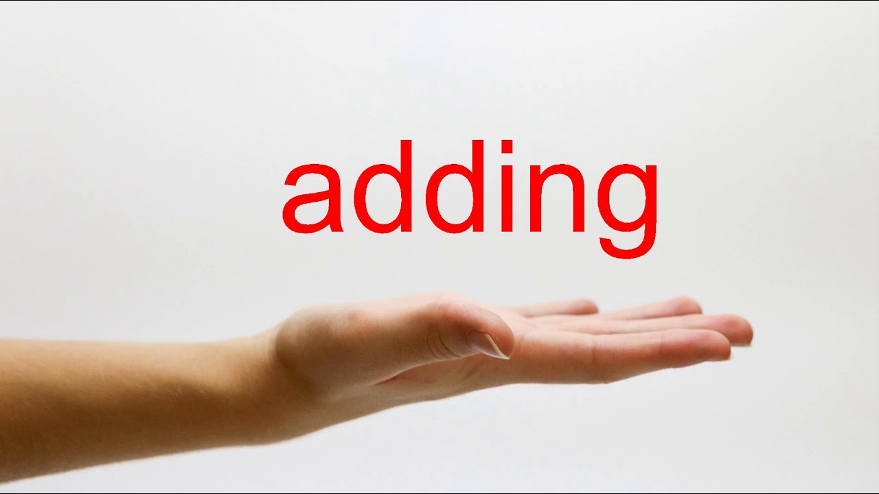 How to Pronounce adding - American English - YouTube