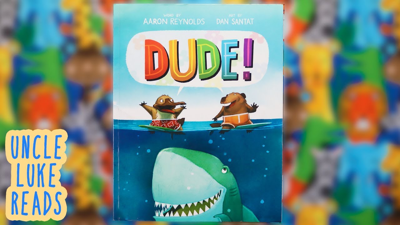Dude! by Aaron Reynolds | AUSSIE READ ALOUD for Kids - YouTube