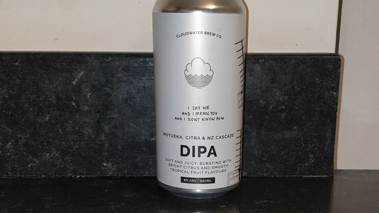 Beer Dad #1542 Cloudwater I Say We And I Mean You And I Don't Know How ...
