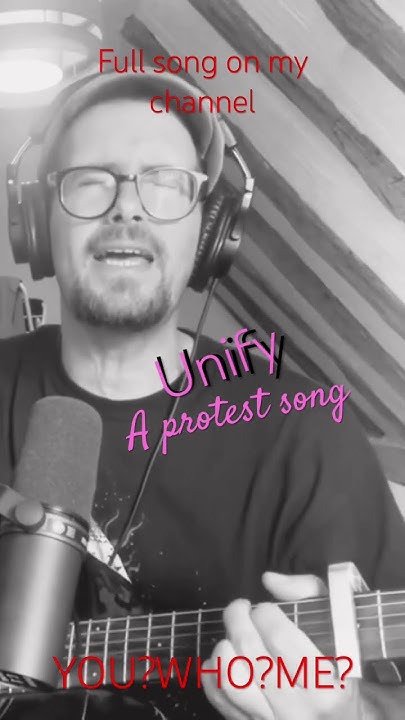 Unify - A Protest Song. #music #guitarist #guitar #politics - YouTube