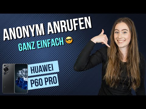 Huawei P60 Pro - Nummer unterdrücken / anonym anrufen • 📱 • 👤 • 📞 • Anleitung | Tutorial