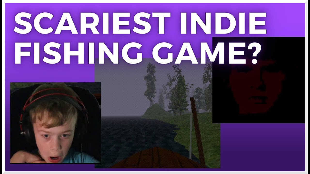 Playing the scariest indie fishing game around - YouTube