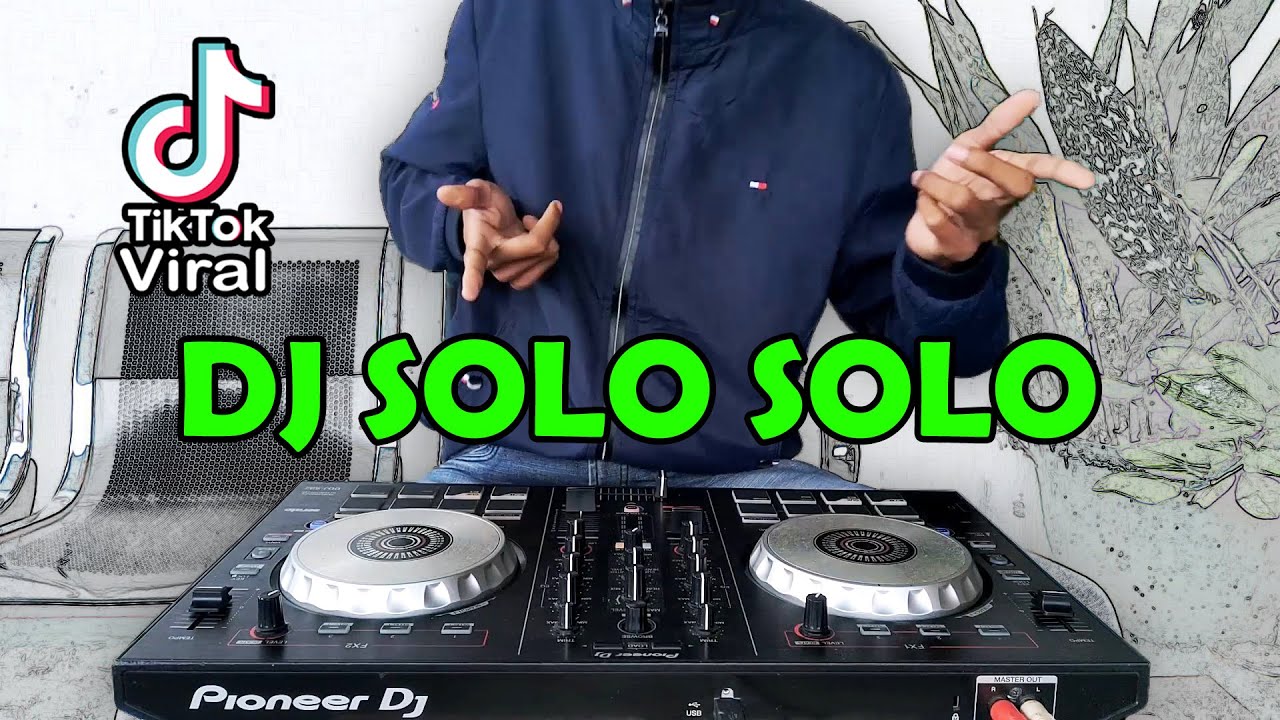 DJ SOLO SOLO TIK TOK REMIX - LAGUNYA PEMAIN FF - YouTube