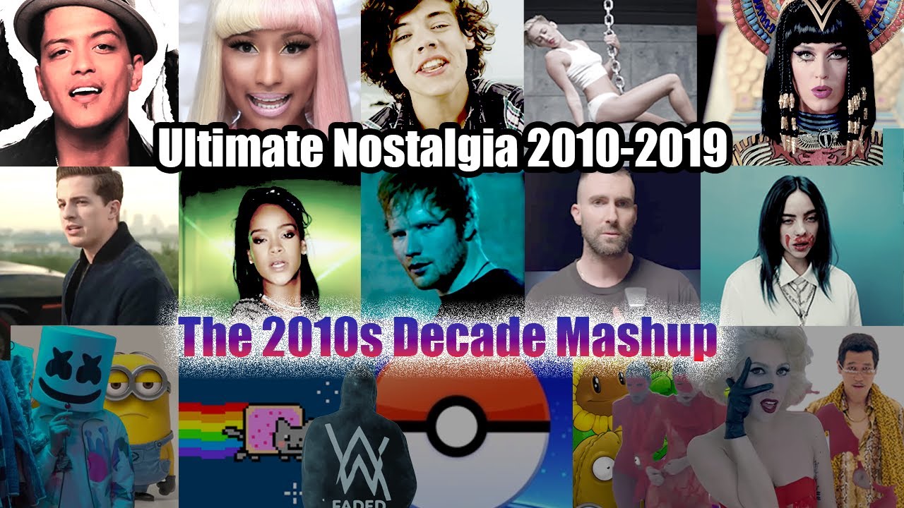 DECADE 2010s : Ultimate Nostalgia Of 2010-2019 ["MEMORIES BRING BACK YO ...