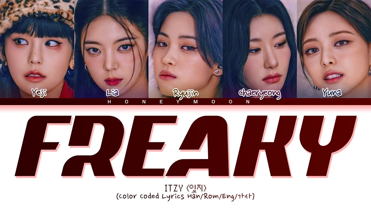 ITZY 'Freaky' Lyrics (있지 Freaky 가사) (Color Coded Lyrics) - YouTube