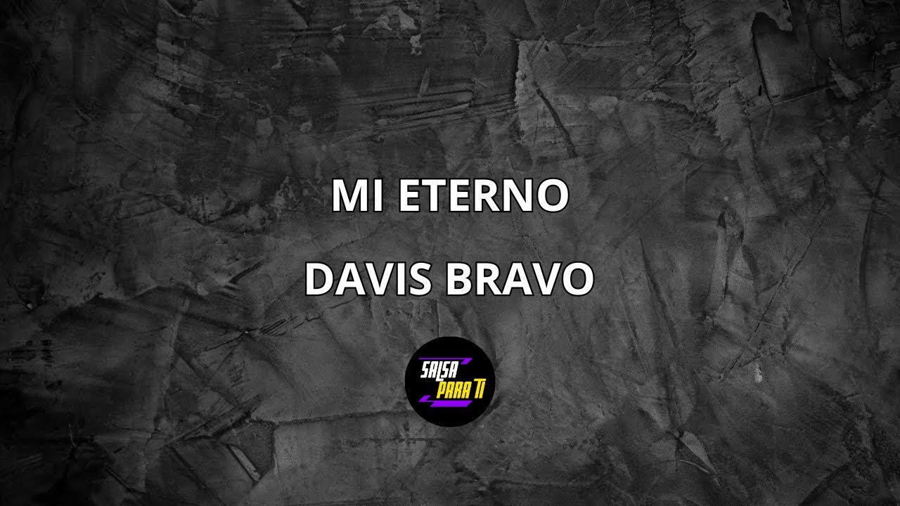 Mi eterno | Davis Bravo | Salsa para Ti - YouTube