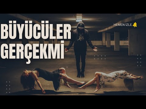 BÜYÜ GERÇEK MİDİR? BÜYÜCÜLÜK NEDİR?