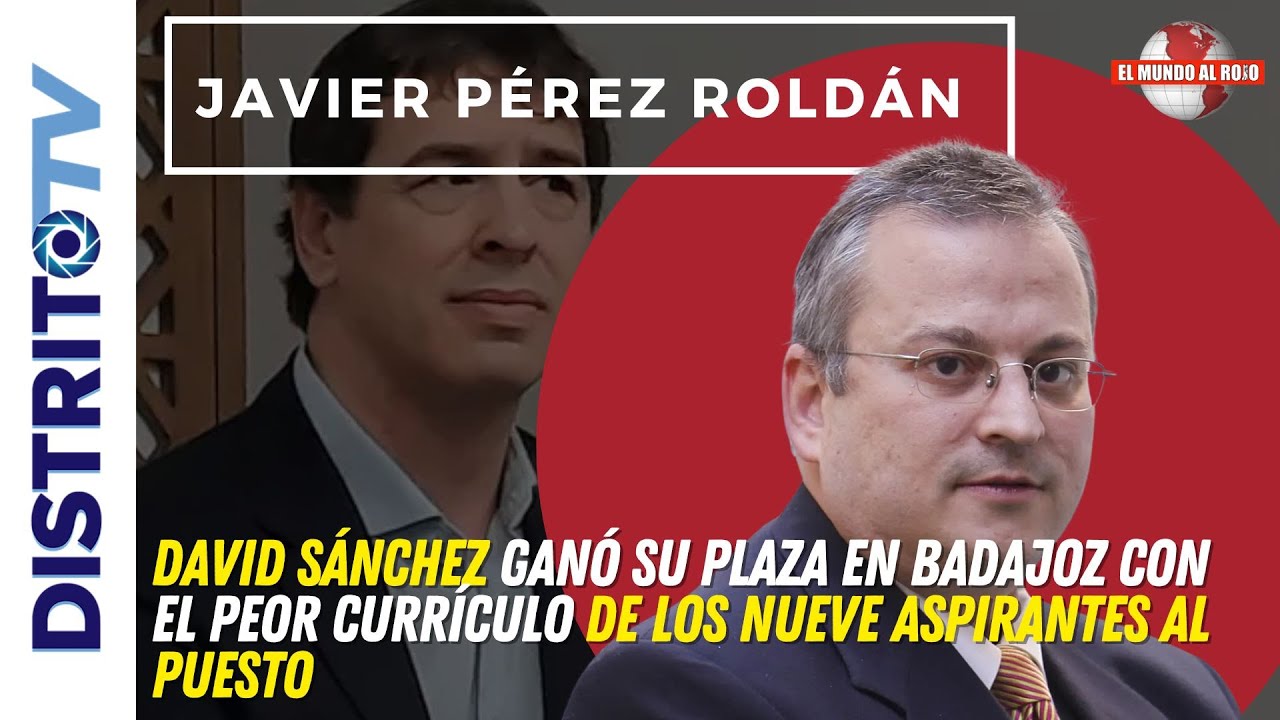 🔴JAVIER PÉREZ ROLDÁN🔴 EL HERMANO DE SÁNCHEZ TIENE TODAS LAS PAPELETAS PARA ACABAR MUY MAL - YouTube