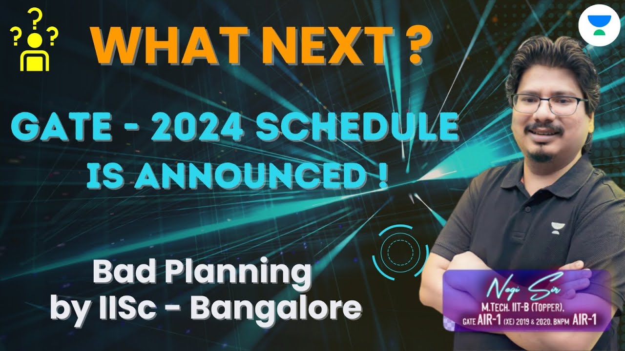GATE-2024 Schedule is Announced! | What NEXT? | Bad Planning by IISc ...