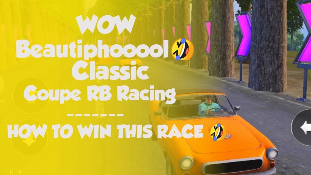 How to win this race | Coupe RB racing | WOW Classic mode - YouTube