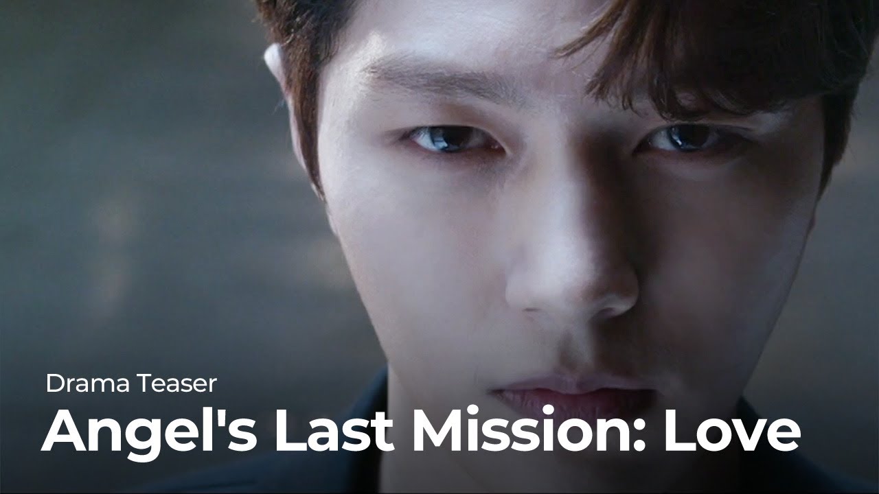 (Teaser Ver.4) Angel's Last Mission: Love | KBS WORLD TV - YouTube