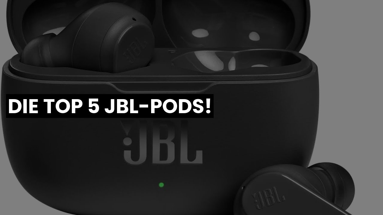 【Jbl pods】Die Top 5 JBL-Pods! - YouTube