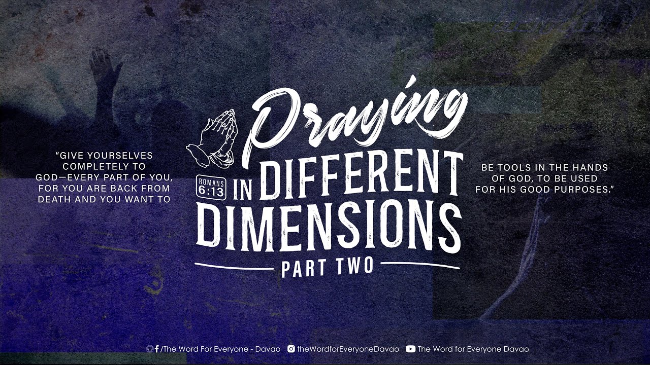 Praying in Different Dimensions! Part Two | October 6, 2024 - YouTube