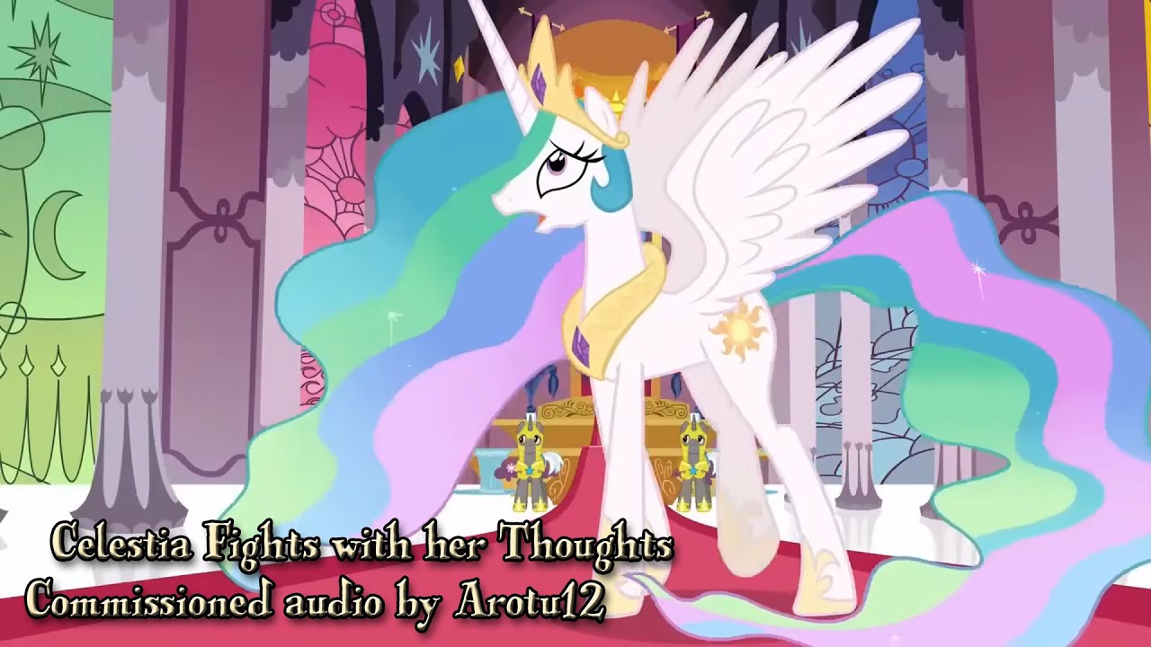 MLP: Celestia Fights with her Thoughts - Commissioned audio by Arotu12 ...
