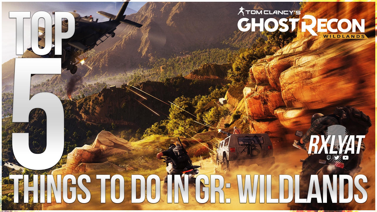 Ghost Recon: Wildlands - Top 5 things to do! - YouTube