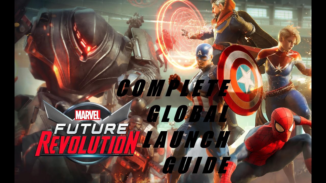 MARVEL FUTURE REVOLUTION FULL GLOBAL LAUNCH GUIDE - YouTube
