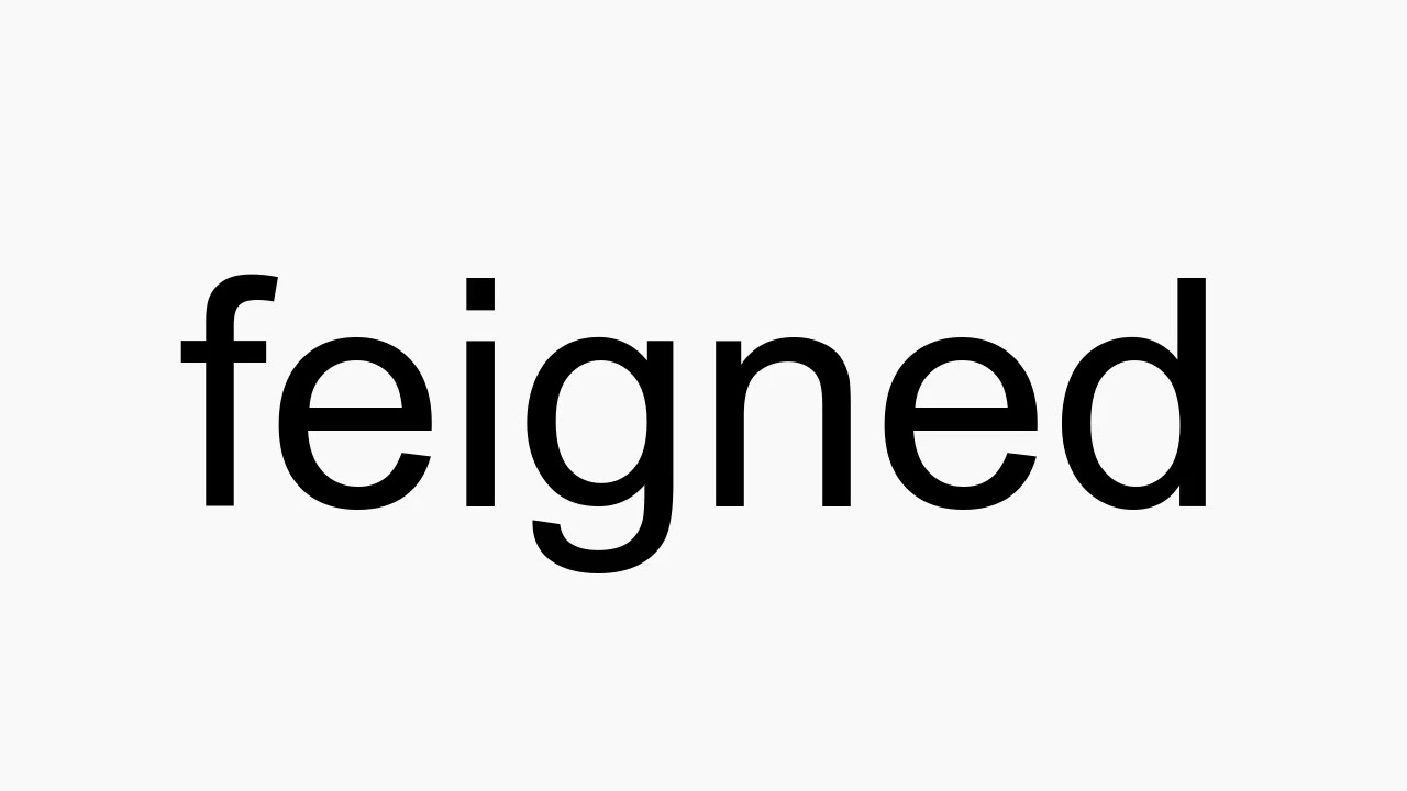 How to pronounce feigned - YouTube