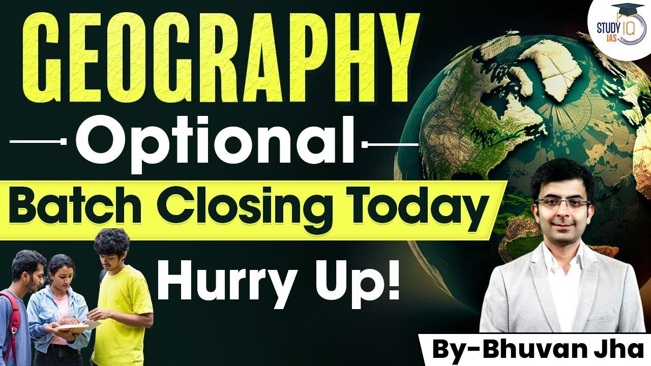 Join UPSC Geography Optional Batch to boost your preparation | Batch Closing Today | StudyIQ ...