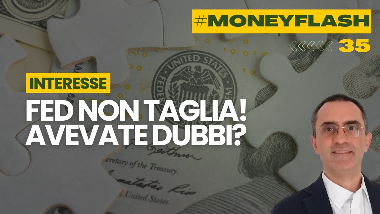 Money Flash 35. FED NON TAGLIA! Avevate dubbi? - YouTube