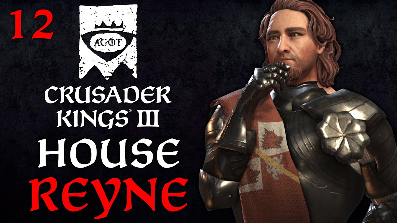 House Reyne - CK3 AGOT - Part 12 - YouTube