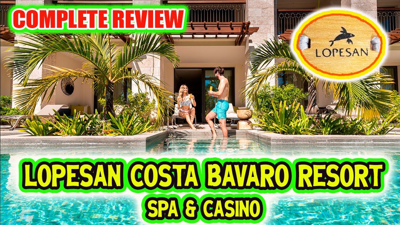 Lopesan Costa Bavaro in Punta Cana - AMAZING - Complete Review! - YouTube