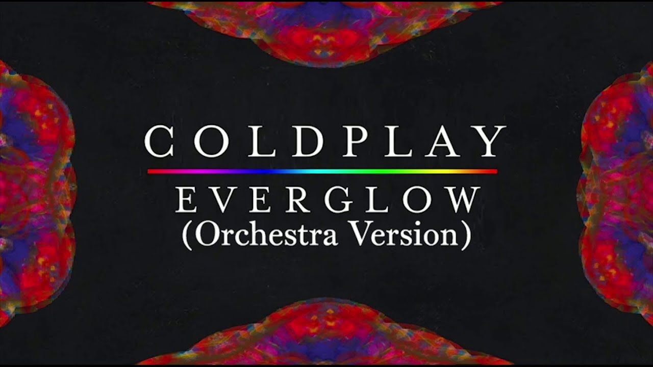 Coldplay - Everglow "Orchestra Version" (Cover by DanxThn) - YouTube Music