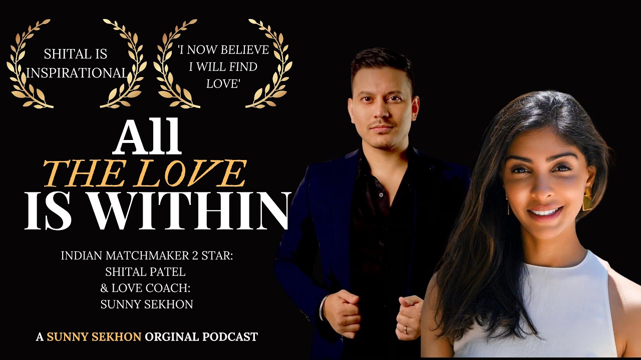 How to find love with Indian MatchMaker Star Shital Patel and Love ...