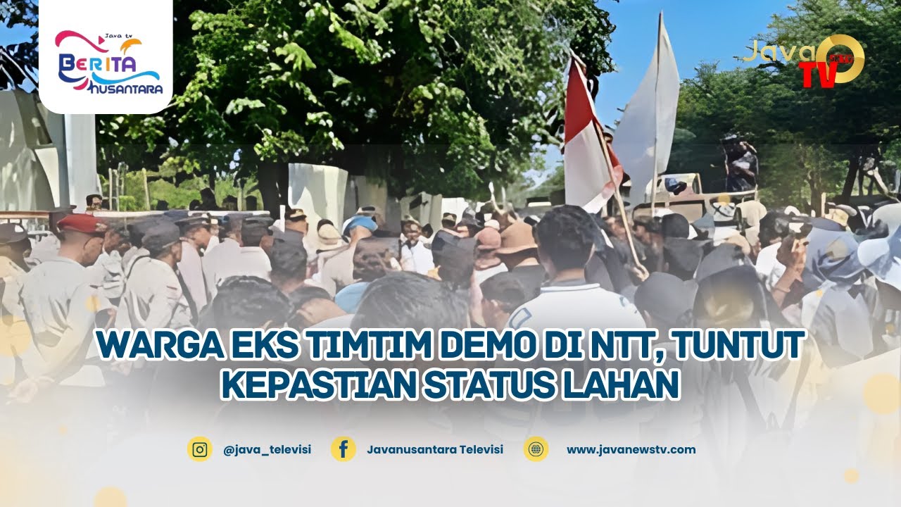 @JAVATV_OFFICIAL Warga Eks Timtim Demo di Kantor Gubernur NTT, Tuntut Kepastian Status Tanah ...