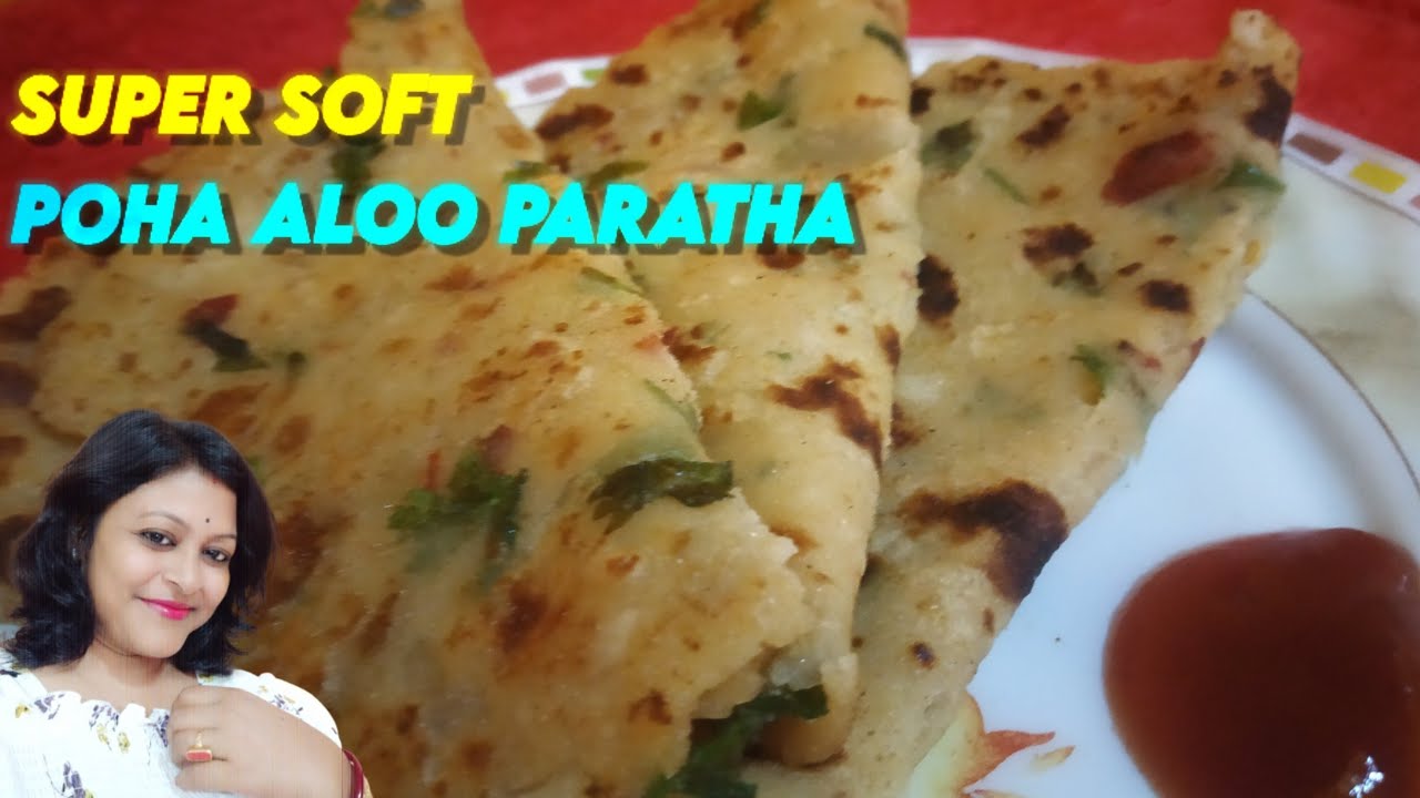 Poha Aloo Paratha | पराठा को नरम बानाने का TRICKS | Poha Recipe ...