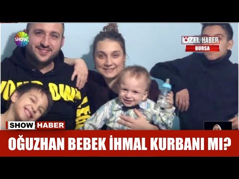 Oğuzhan bebek ihmal kurbanı mı?