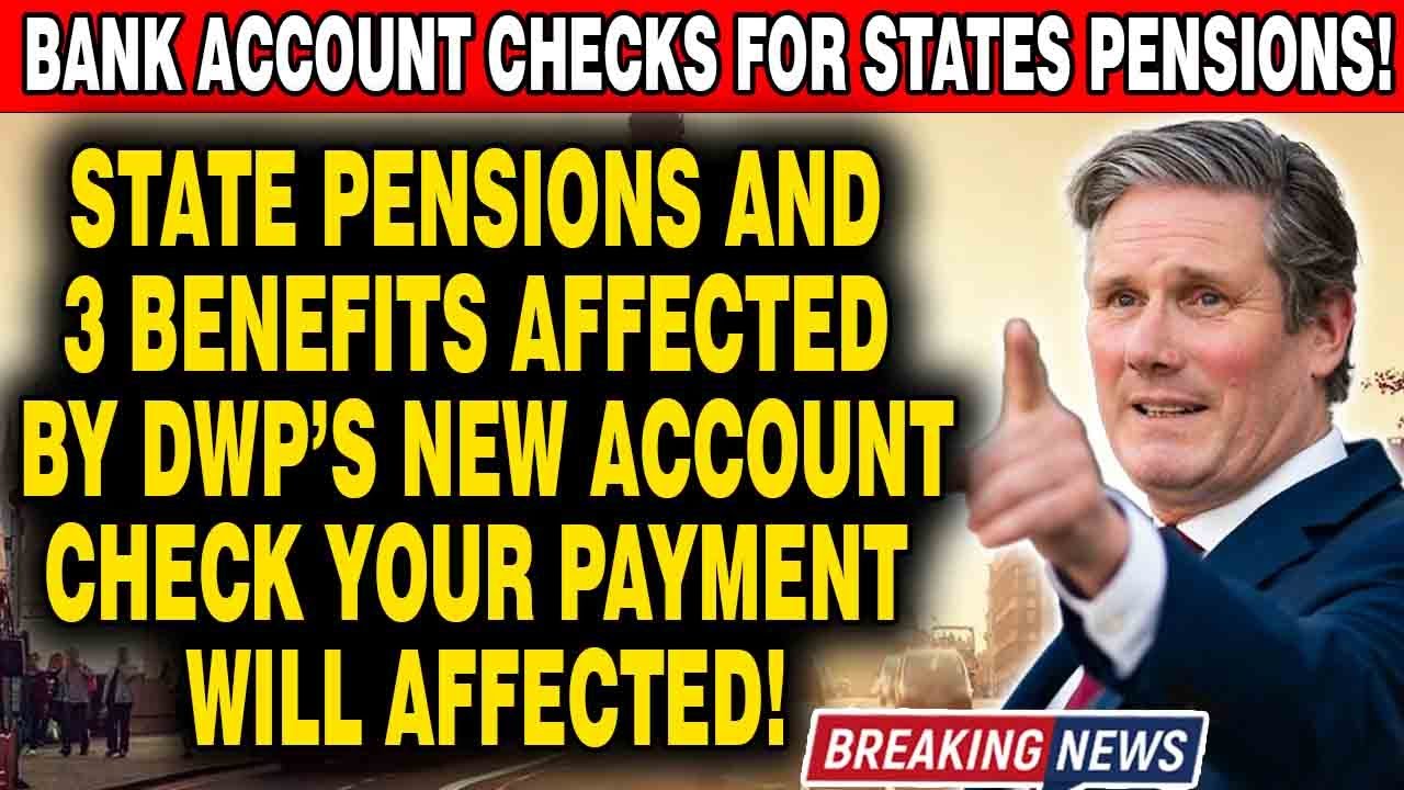 DWP Bank Account Checks: State Pension & Benefits at Risk – What You ...