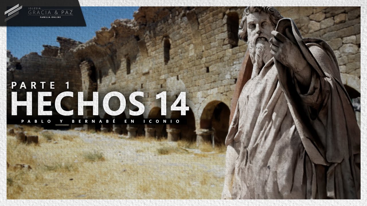 Domingo 18-06-2023 "Pablo y Bernabé en Iconio" (Hechos 14 - parte 1 ...