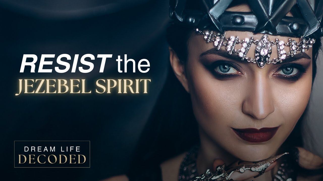 Live Dreams: Resist the Jezebel Spirit - YouTube