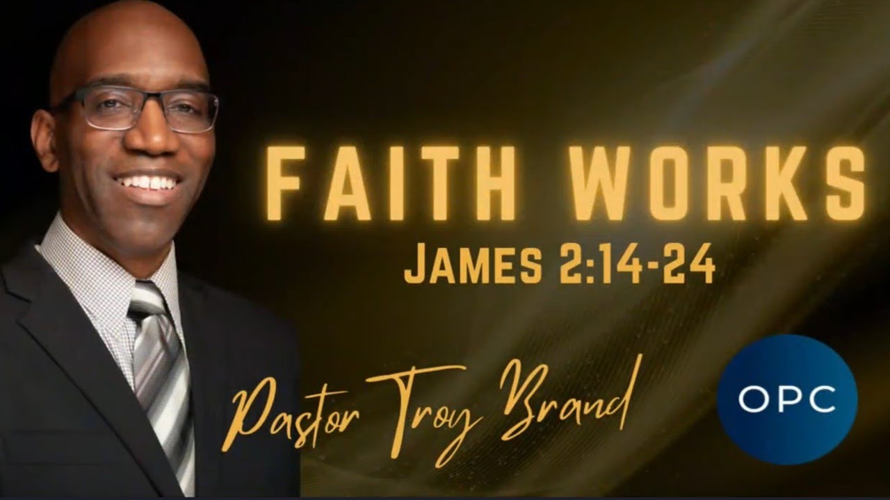 Faith that Works - Pastor Troy Brand - YouTube