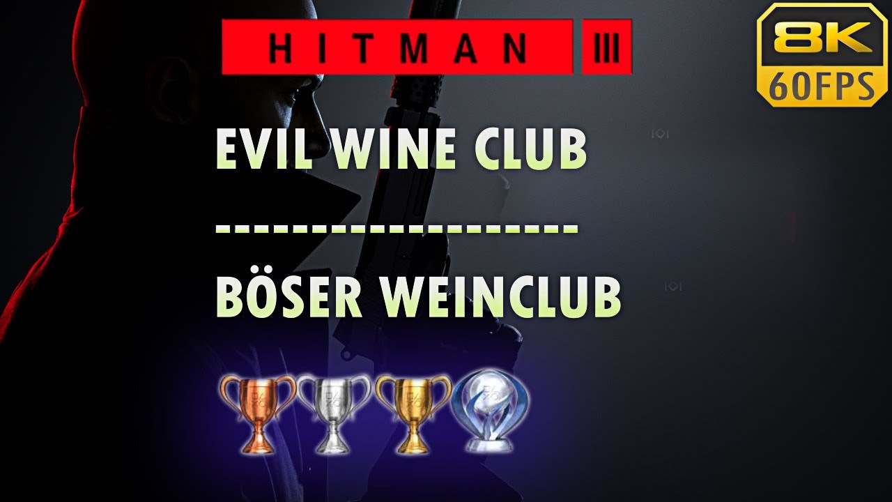 HITMAN 3 | Evil Wine Club | Trophy | Achievement Guide - YouTube