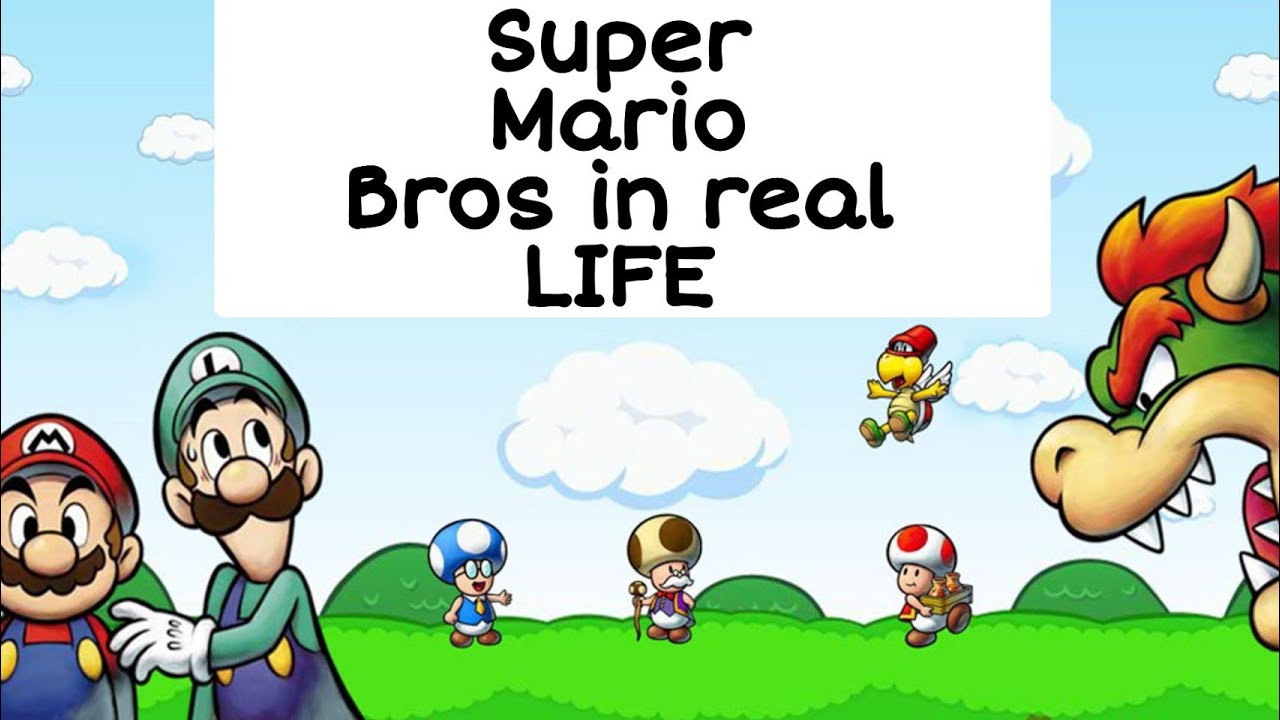 SUPER MARIO BROS IN REAL LIFE - YouTube