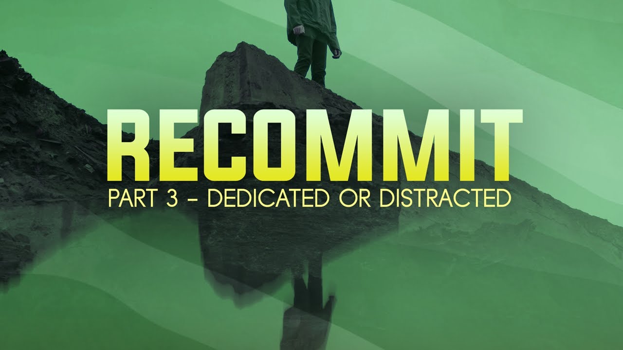 RECOMMIT Part 3 - Dedicated or Distracted | Pr. Timmy S. Lao Uy - YouTube
