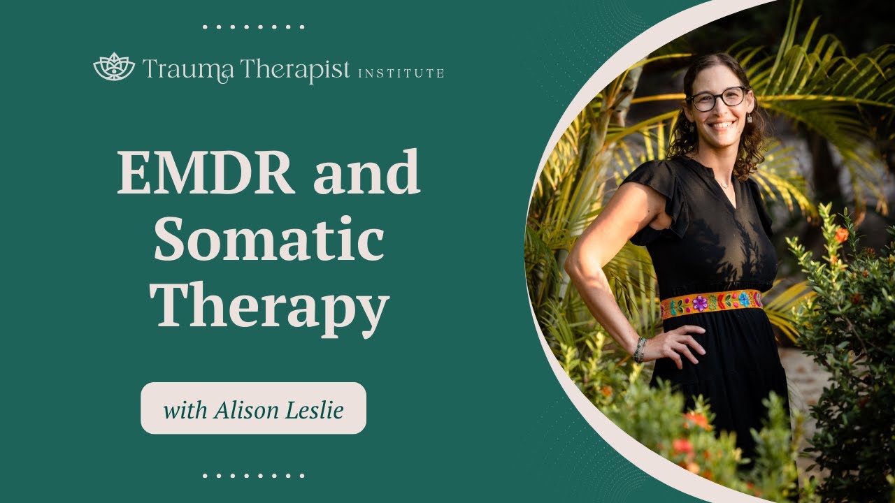 EMDR and Somatic Therapy With Alison Leslie - YouTube